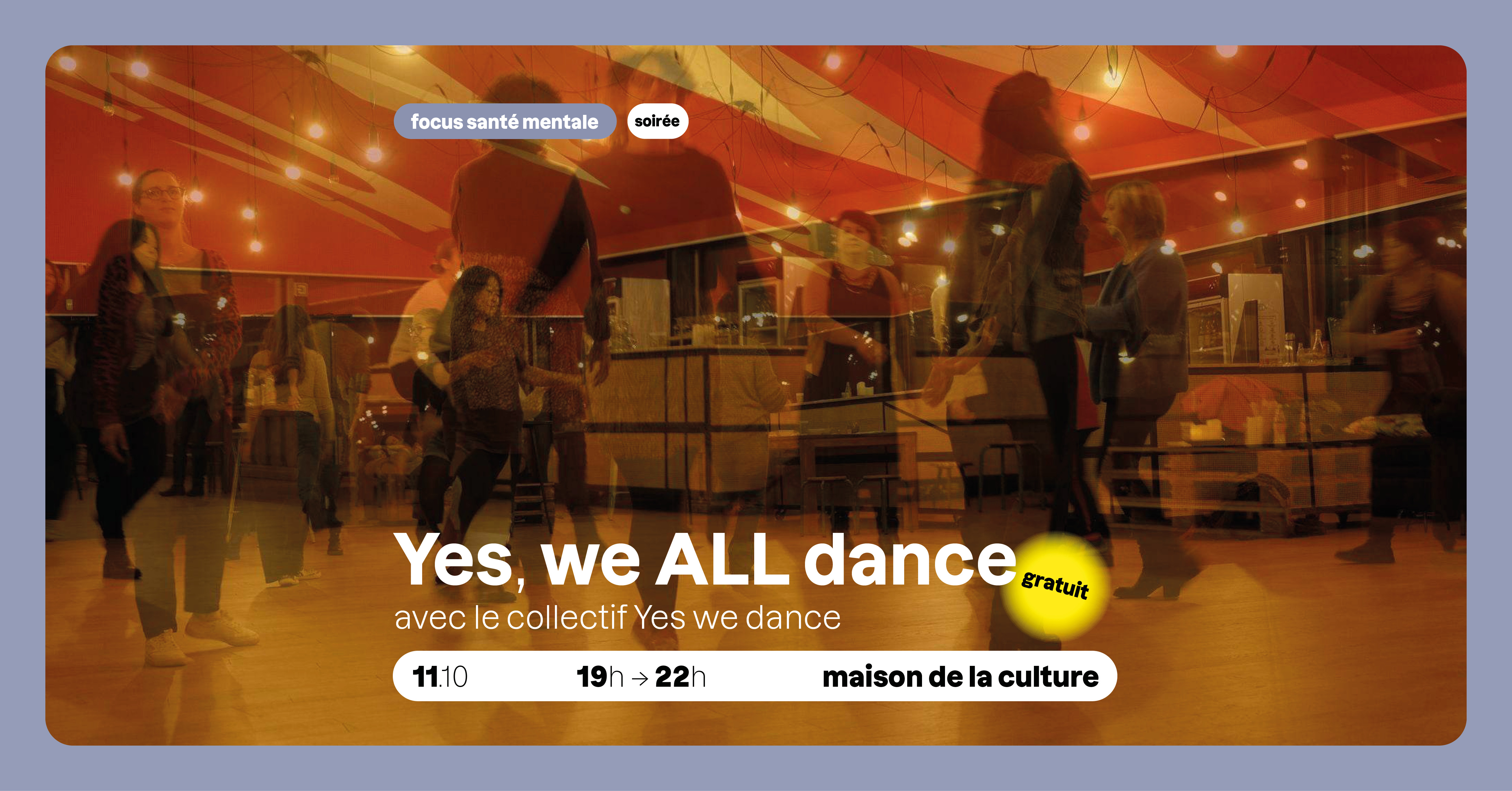 Soirée Yes, we ALL dance - Collectif Yes we dance | La maison de la ...